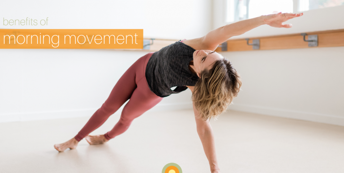 Benefits of Morning Movement - The Dailey Method