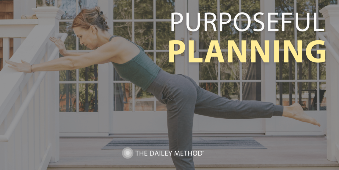 Purposeful Planning - The Dailey Method