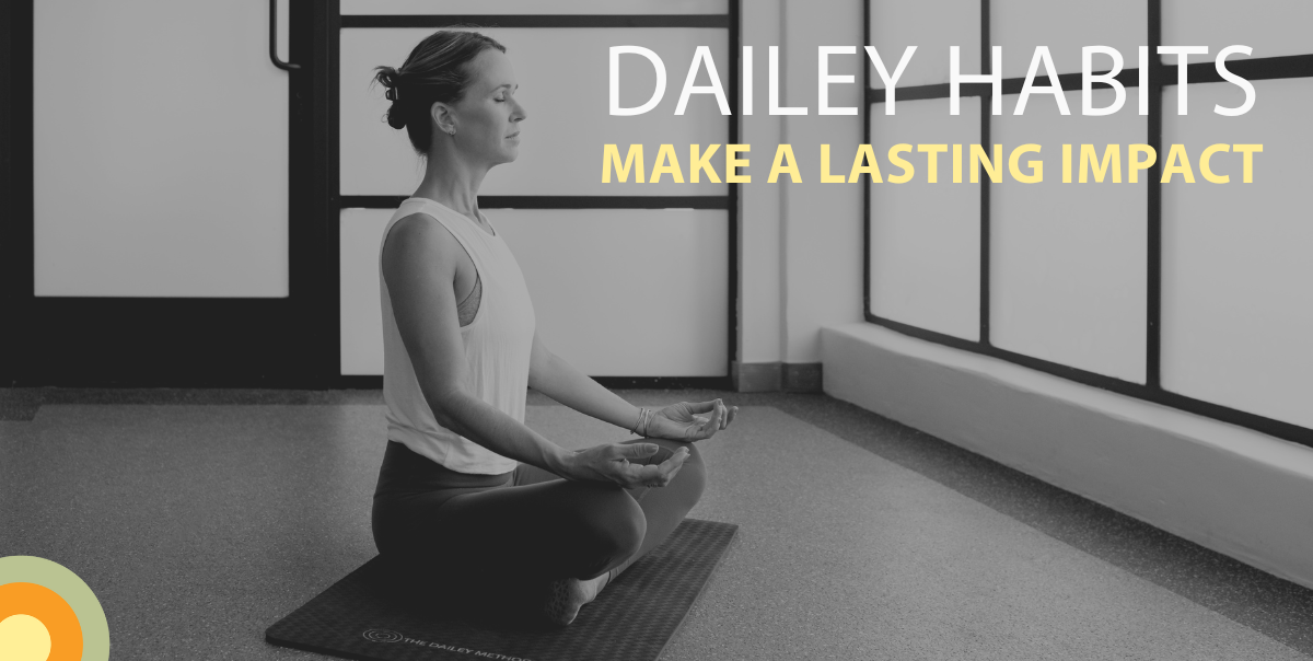 Daily Habits - The Dailey Method